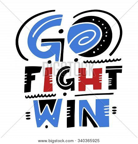 Go Fight Win Phrase. Vector & Photo (Free Trial) | Bigstock