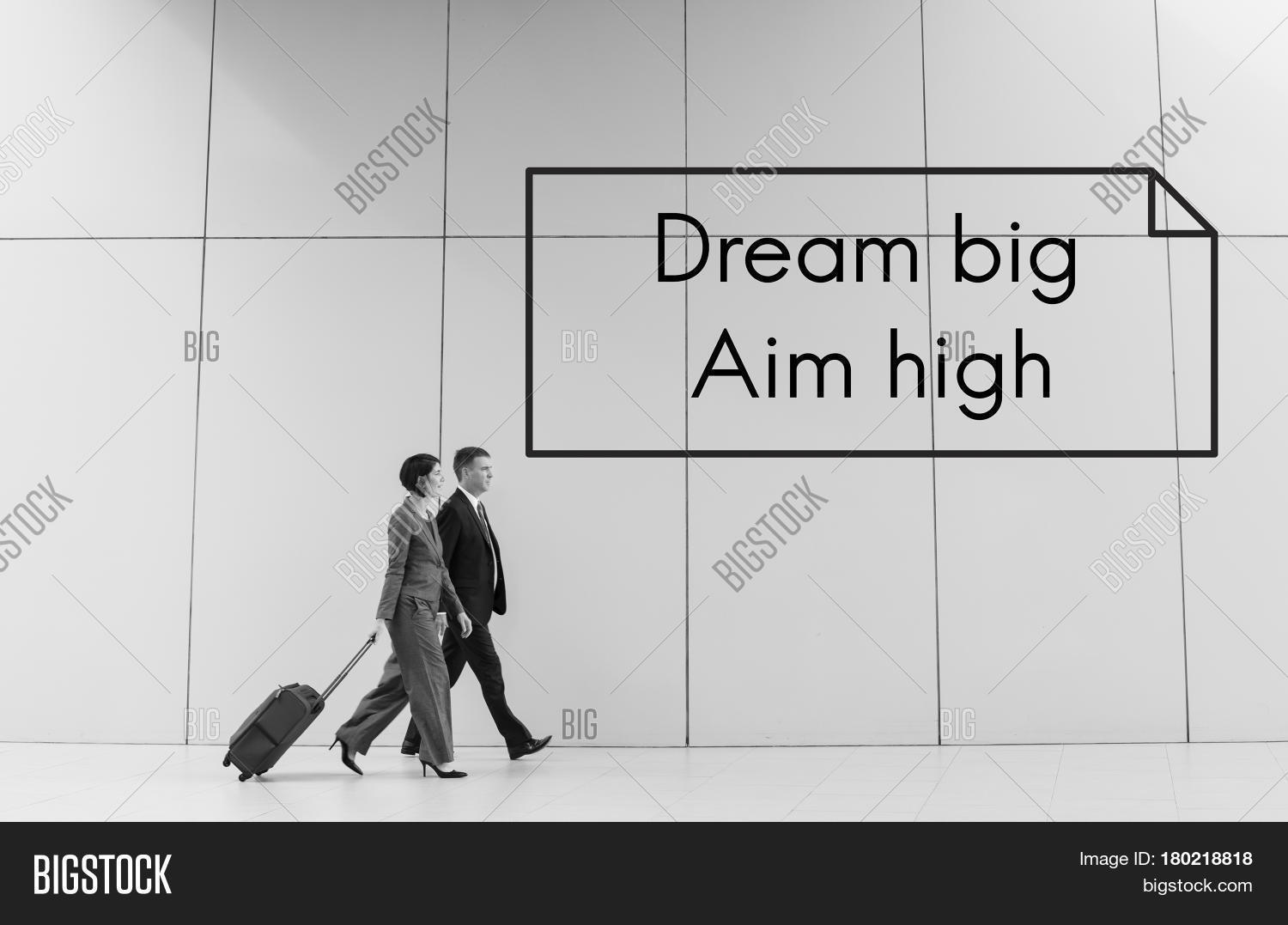 Dream Big Aim High Image & Photo (Free Trial) | Bigstock