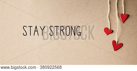 Stay Strong Message Image & Photo (Free Trial) | Bigstock