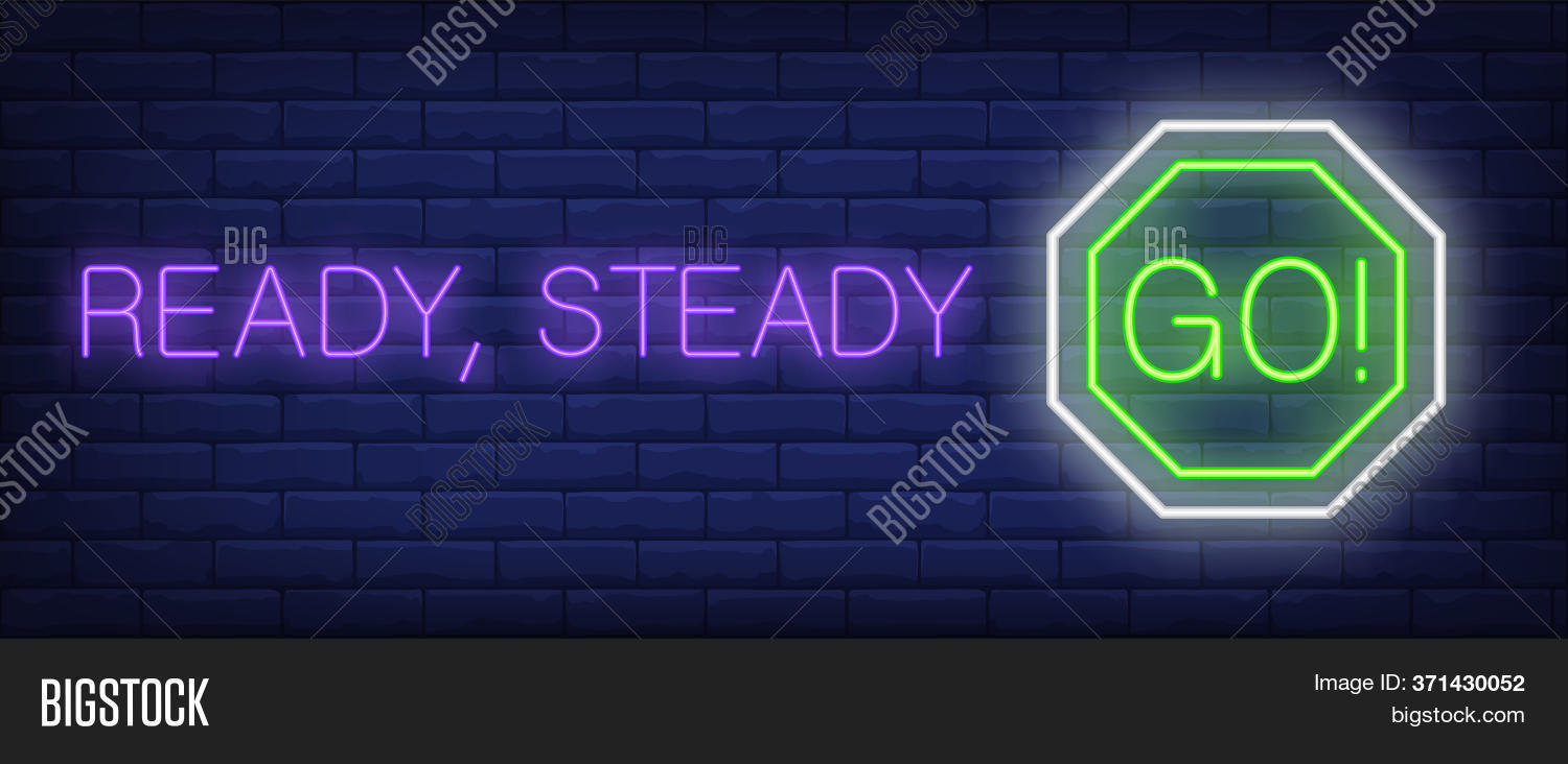 Ready, Steady Go Neon Image & Photo (Free Trial) | Bigstock