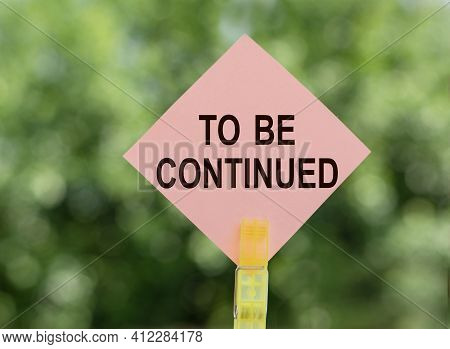 Be Continued - Text On Image & Photo (Free Trial) | Bigstock
