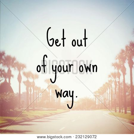Quote - Get Out Your Image & Photo (Free Trial) | Bigstock
