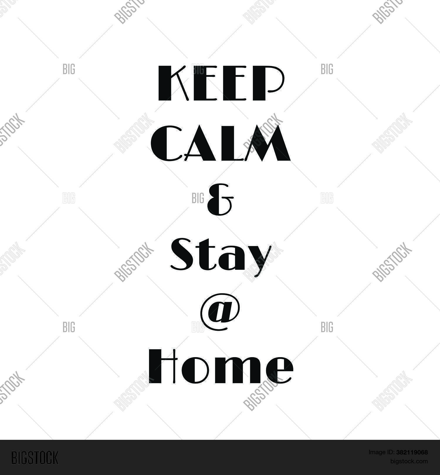 Keep Calm Stay Home, Vector & Photo (Free Trial) | Bigstock