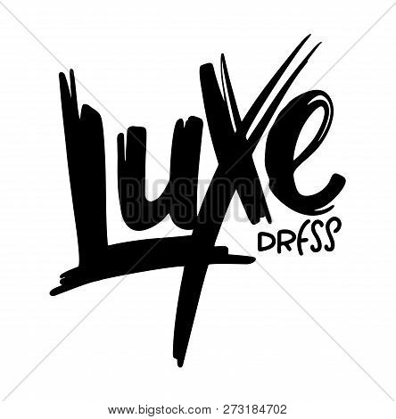 Luxe Phrase Hand Vector & Photo (Free Trial) | Bigstock