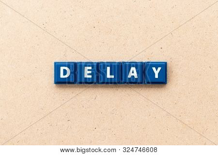 Tile Letter Word Delay Image & Photo (Free Trial) | Bigstock