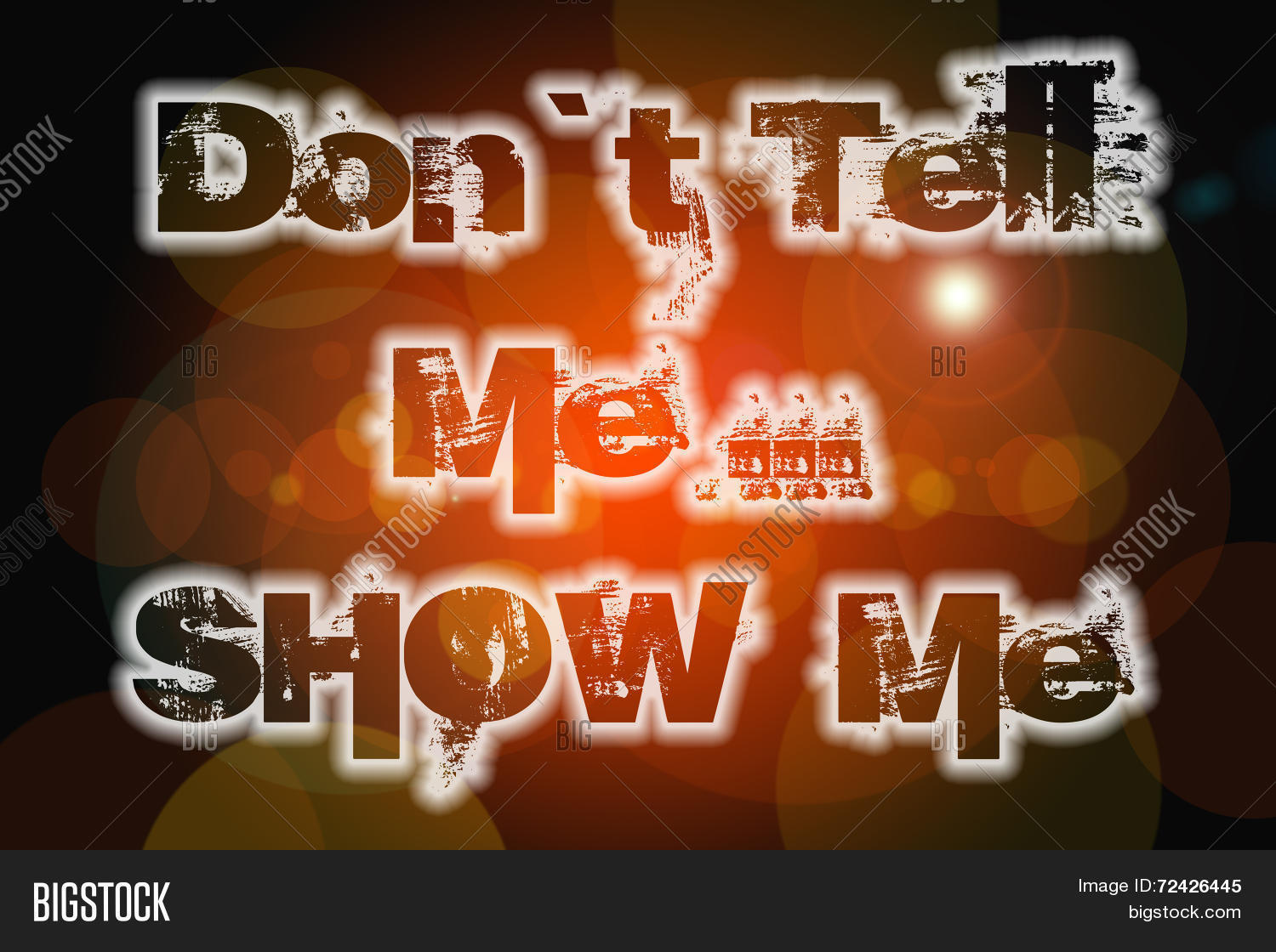 Don't Tell Me Show Me Image & Photo (Free Trial) | Bigstock