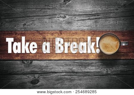 Take Break! Text On Image & Photo (Free Trial) | Bigstock