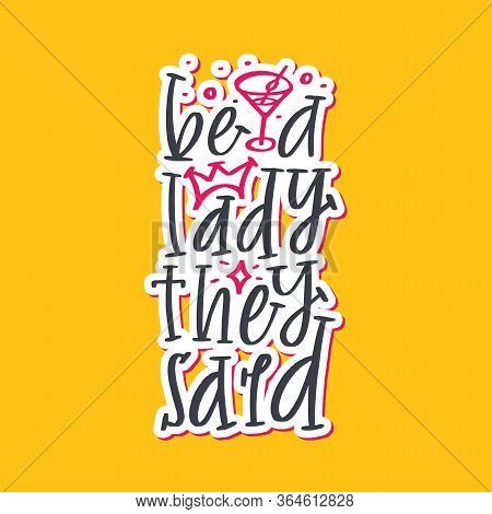 Be Lady They Said - Vector & Photo (Free Trial) | Bigstock
