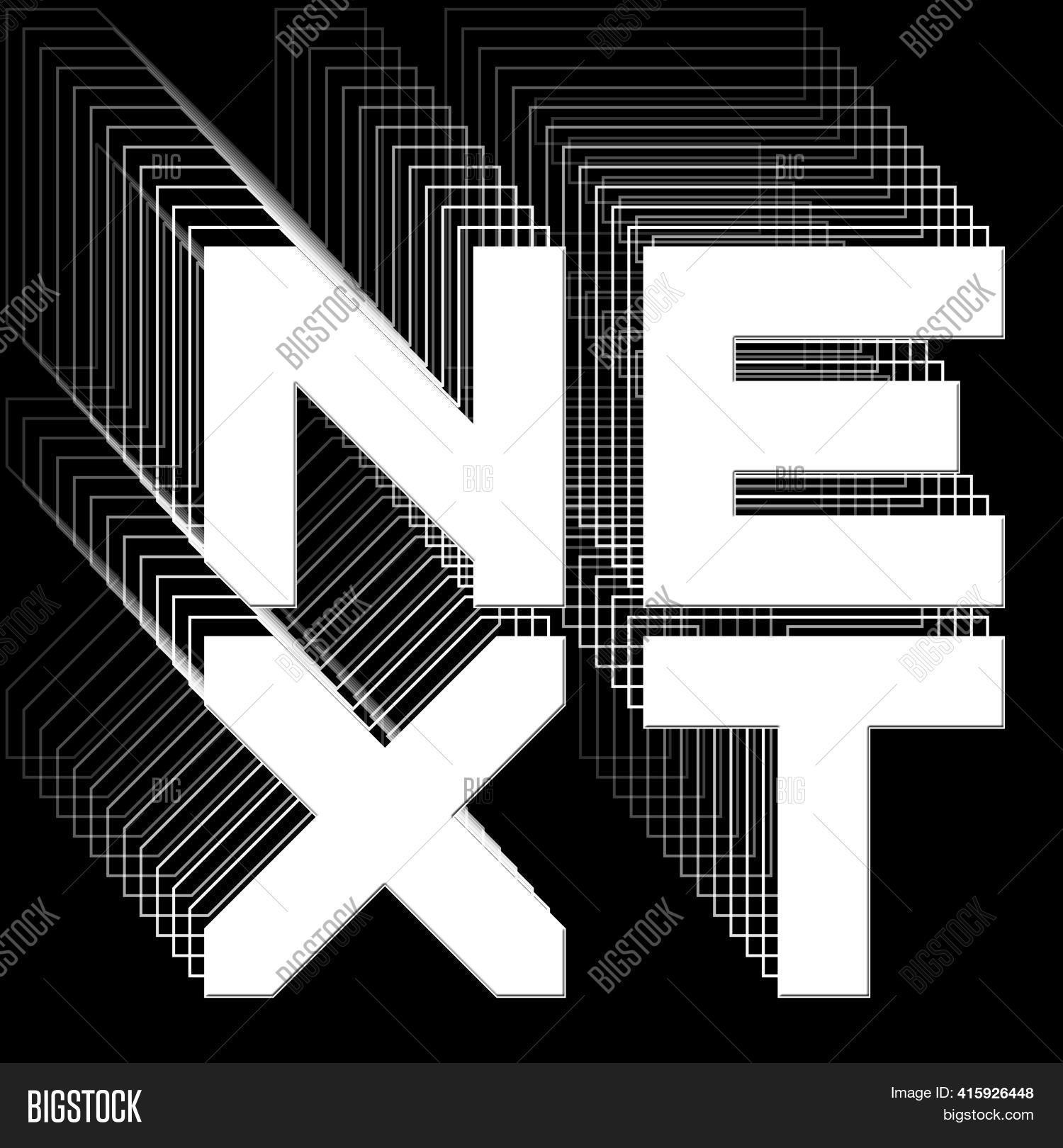 Next - White Lettering Image & Photo (Free Trial) | Bigstock