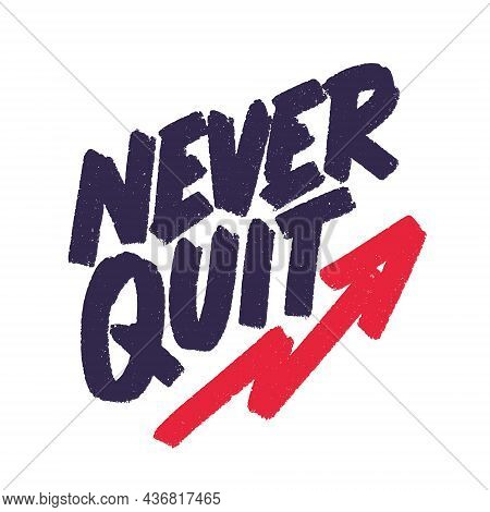 Never Quit. Vector & Photo (Free Trial) | Bigstock