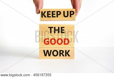 Keep Good Work Symbol Image & Photo (Free Trial) | Bigstock