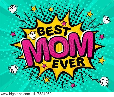 Best Mom Ever. Comic Vector & Photo (Free Trial) | Bigstock