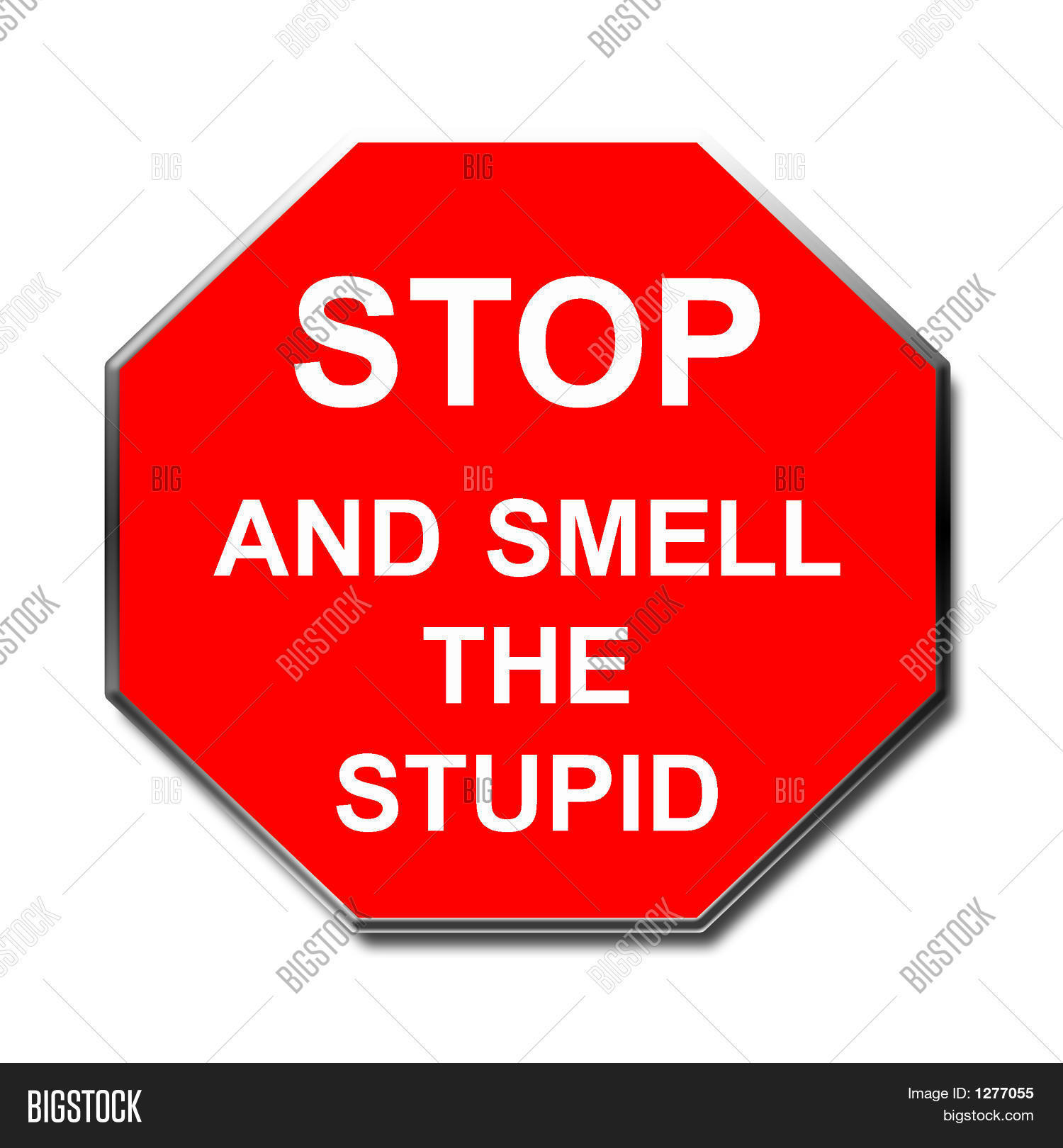 Stop Sign Smell Stupid Image & Photo (Free Trial) | Bigstock