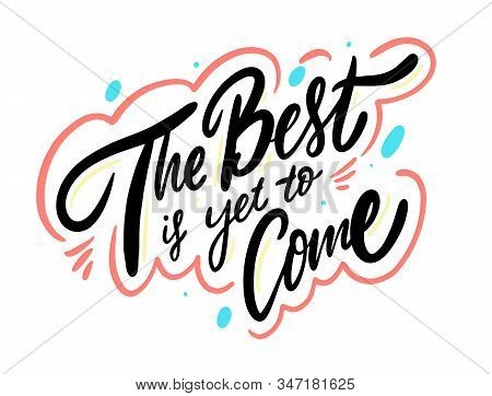 Best Yet Come Phrase Vector & Photo (Free Trial) | Bigstock