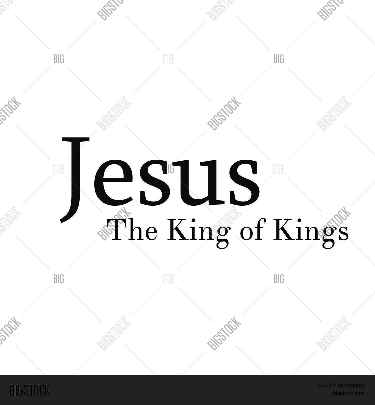 Jesus, King Kings, Vector & Photo (Free Trial) | Bigstock