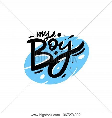 My Boy. Hand Written Vector & Photo (Free Trial) | Bigstock
