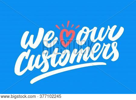 We Love Our Customers Vector & Photo (Free Trial) | Bigstock