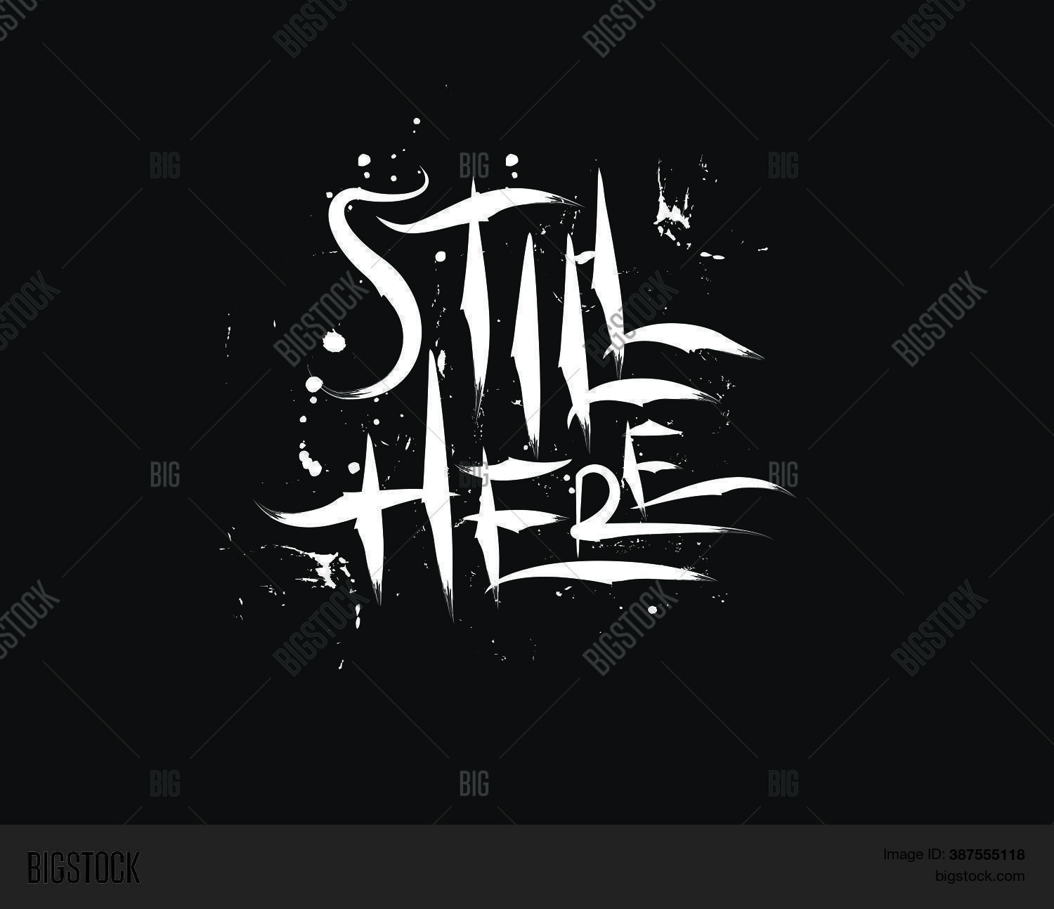 Still Here Lettering Vector & Photo (Free Trial) | Bigstock