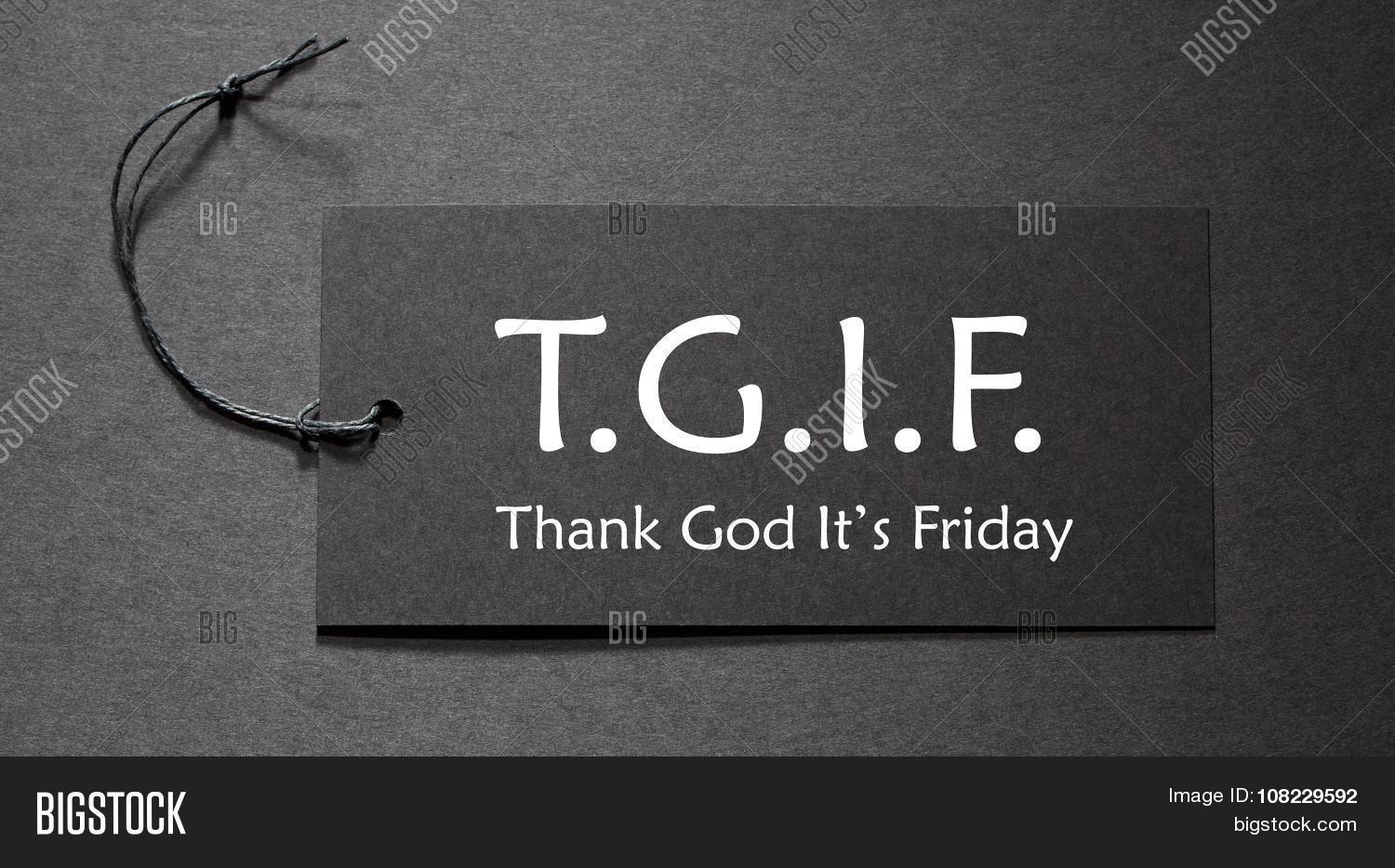 Tgif Text On Black Tag Image & Photo (Free Trial) | Bigstock