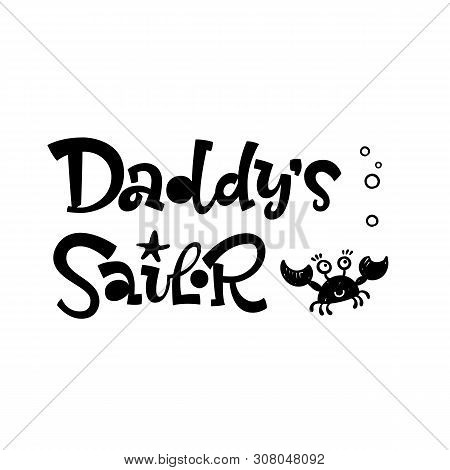 Daddy's Sailor Quote Vector & Photo (Free Trial) | Bigstock