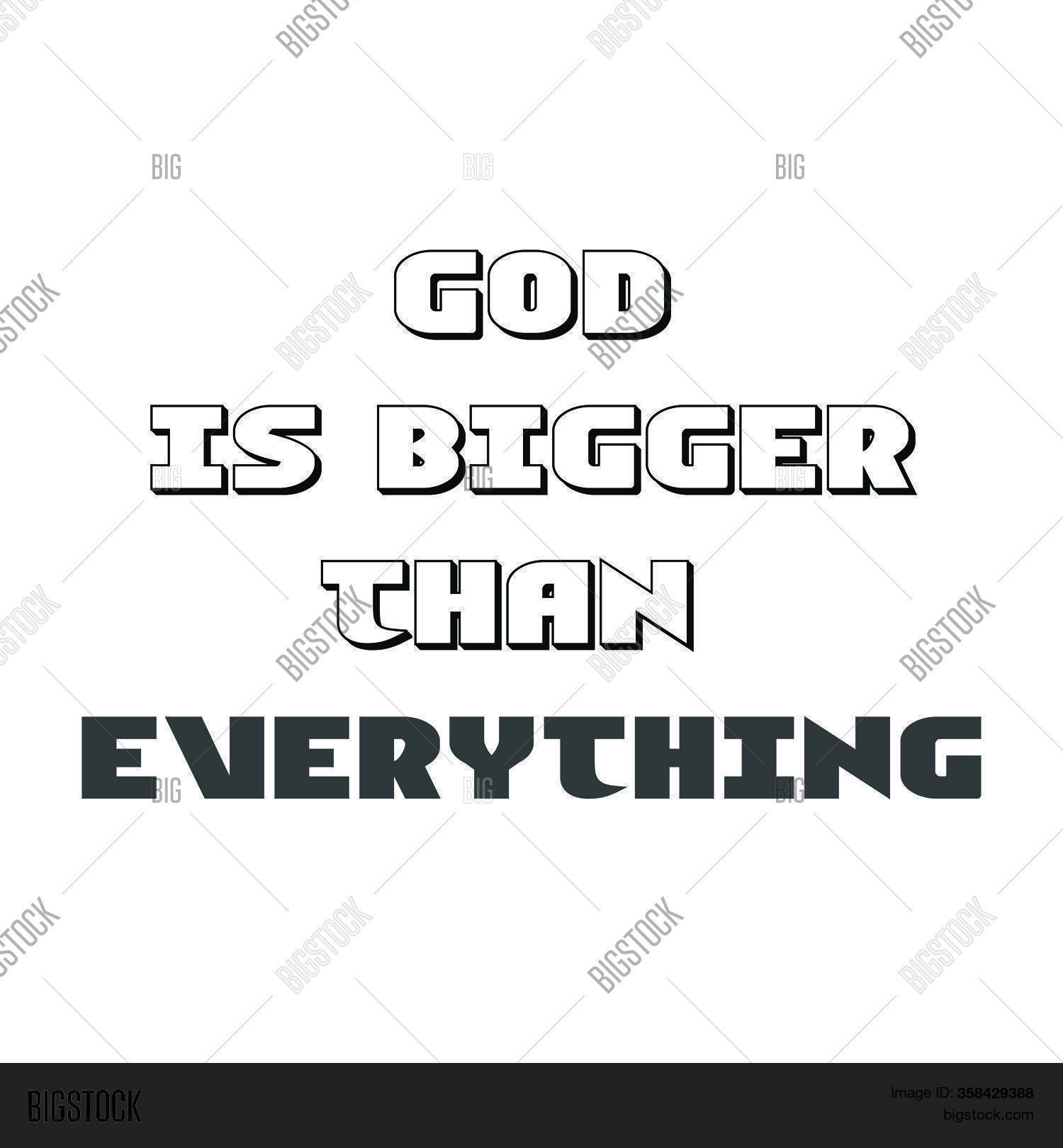 God Bigger Than Vector & Photo (Free Trial) | Bigstock