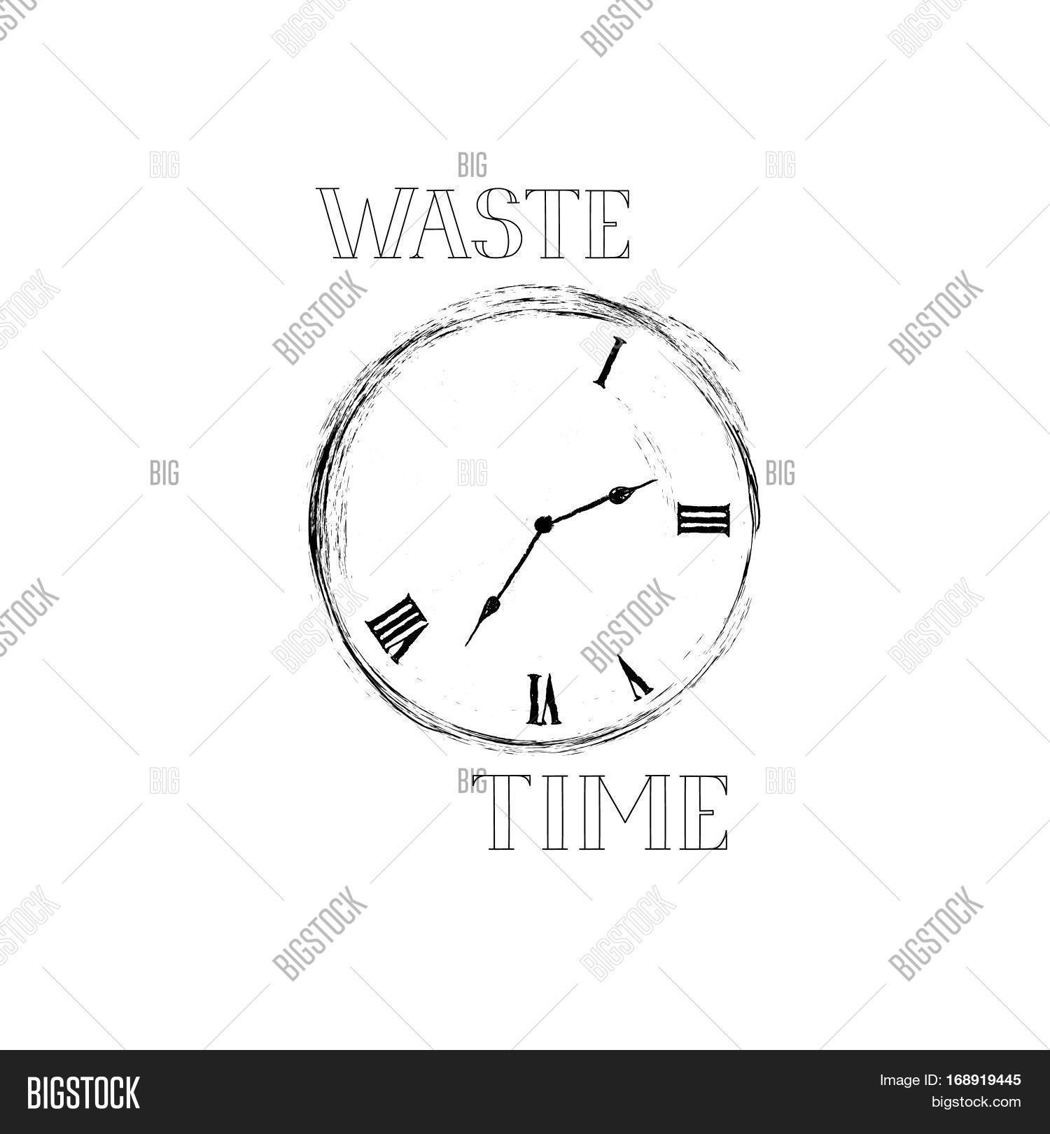 Waste Time Sign Image & Photo (Free Trial) | Bigstock