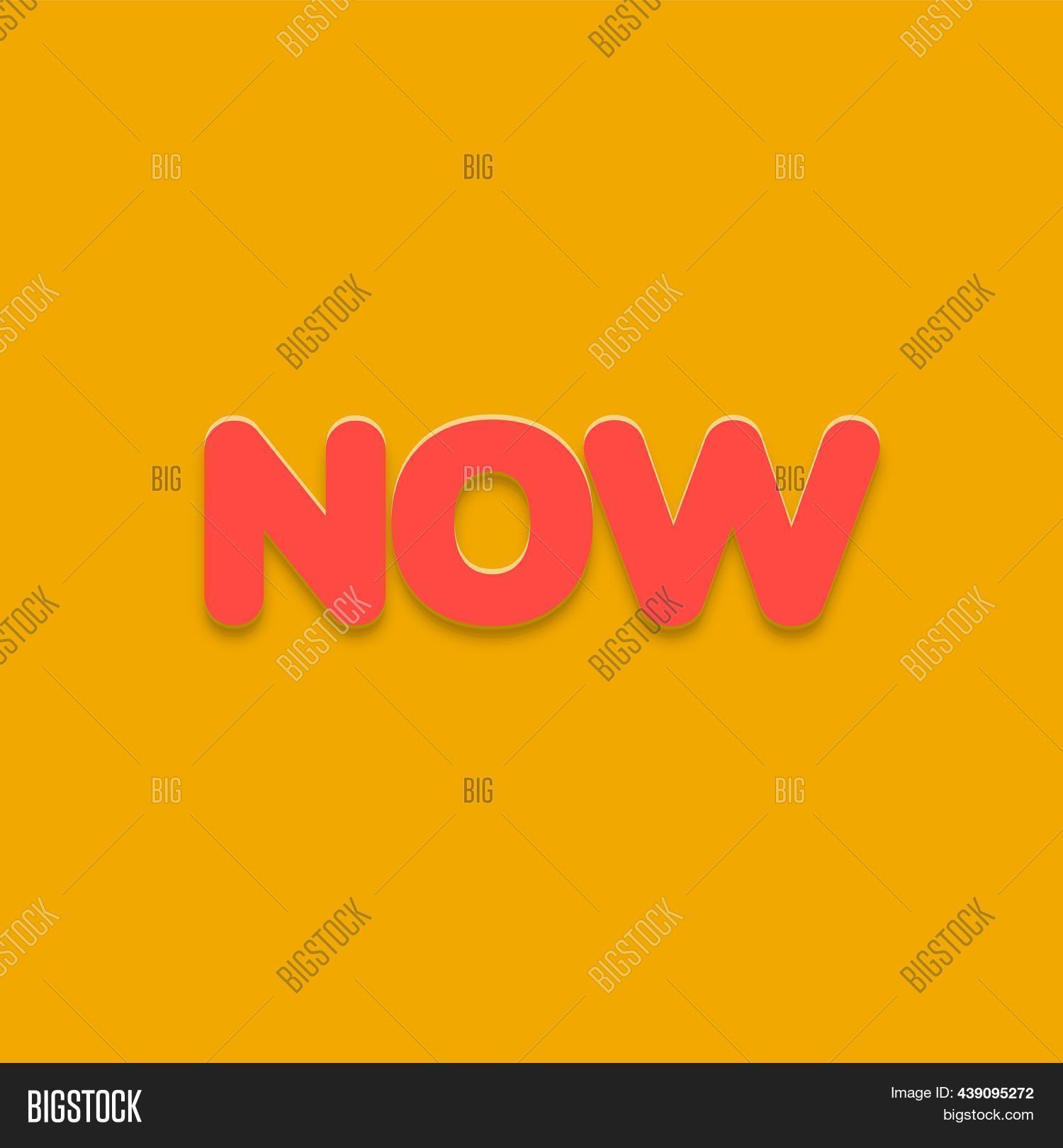 3D Now Word Bold Text Image & Photo (Free Trial) | Bigstock