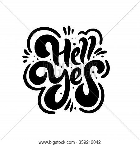 Hell Yes Phrase. Vector & Photo (Free Trial) | Bigstock