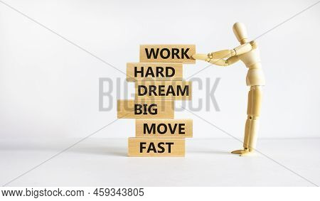 Work Hard Dream Big Symbol. Words Work Hard Dream Big Move Fast On ...