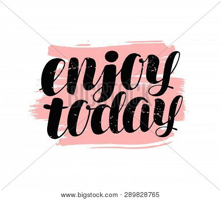 Enjoy Today Hand Vector & Photo (Free Trial) | Bigstock
